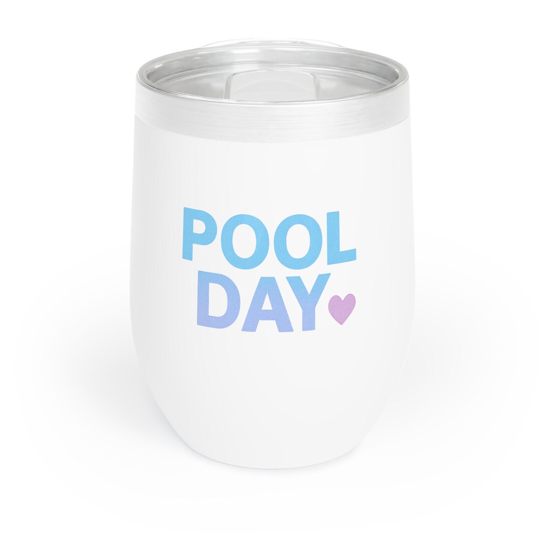 Chill Pool Day Wine Tumbler, Summer Drinkware, Outdoor Entertaining ...