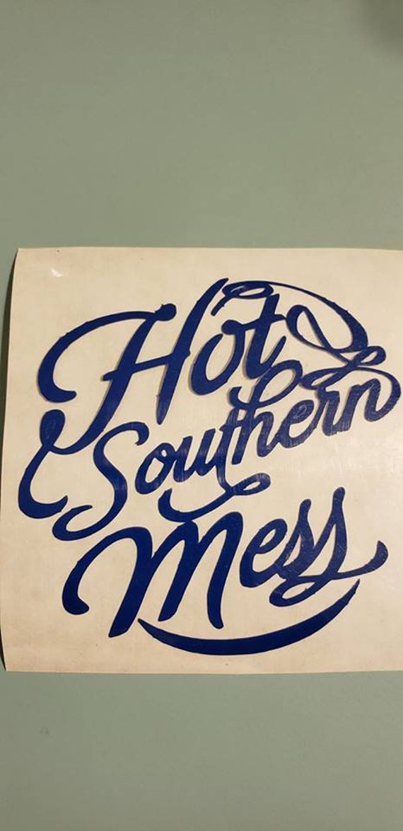 Hot Southern Mess Decal HTV heat transfer Decals Southern | Etsy