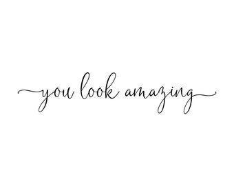 You Look Amazing - Etsy