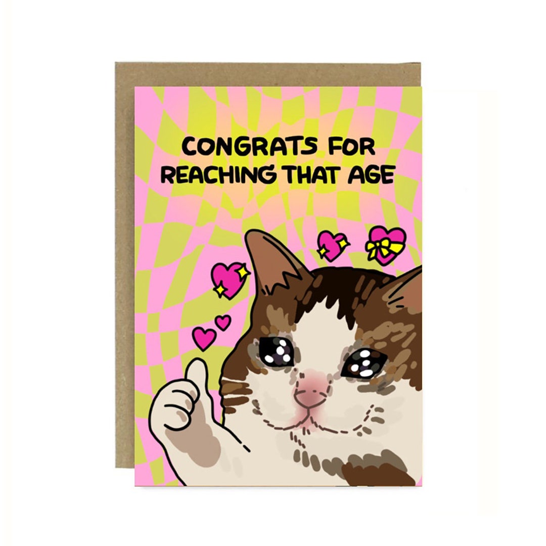 Congrats for Reaching That Age Thumbs up Cat Meme, Good Job Birthday ...