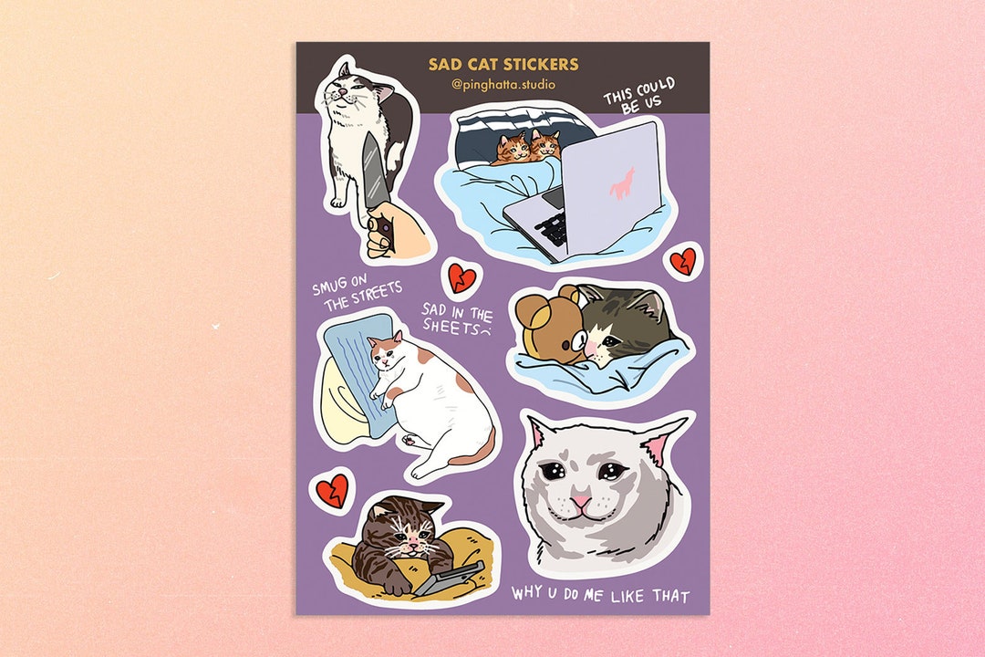 Sad Cat Meme Sticker Sheet – Funny Meme Sticker, Crying Cat Meme, Cat ...
