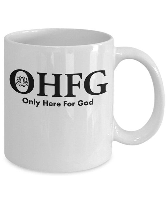 OHFG Only Here for God Spiritual Inspirational Uplifting Mug - Etsy