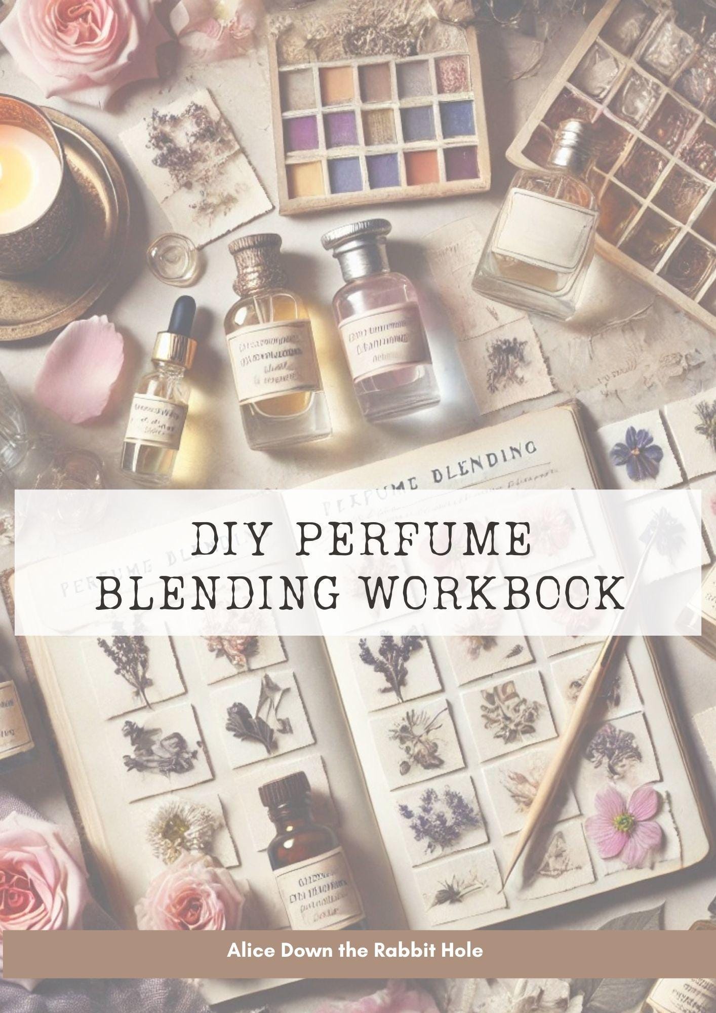 DIY Perfume Blending Workbook | Create Your Own Signature Scent ...