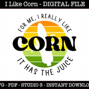 I Really Like Corn SVG Cut File Silhouette / Cricut Digital - Etsy