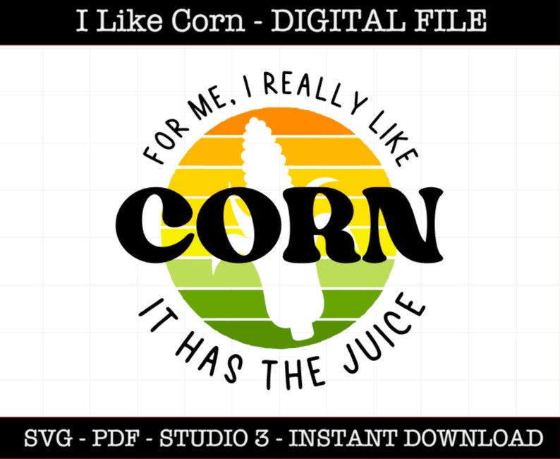 I Really Like Corn SVG Cut File Silhouette / Cricut Digital - Etsy ...