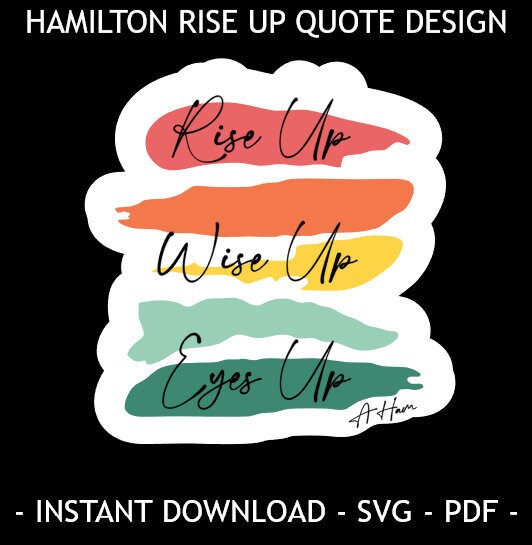 Hamilton Rise up Quote Design SVG Cut File Silhouette / - Etsy