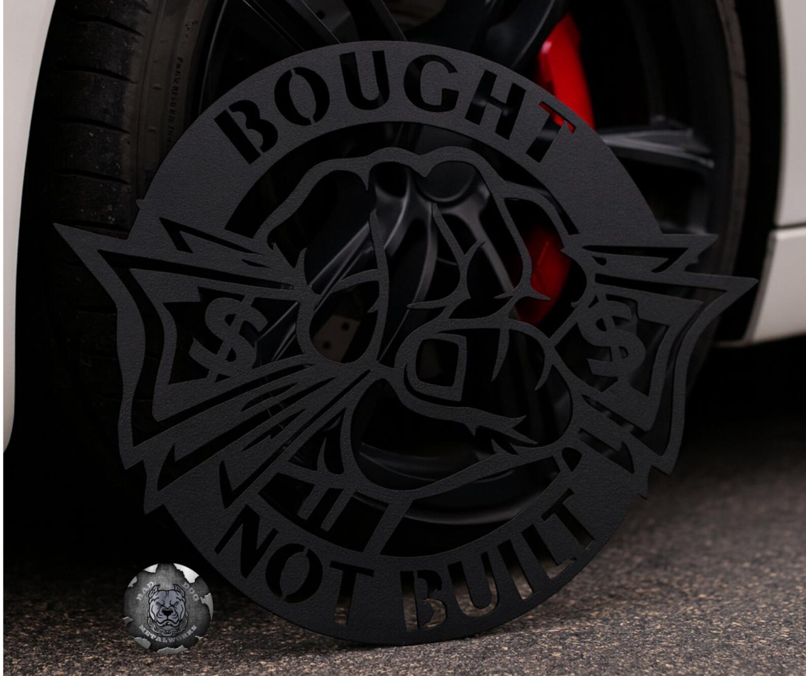 Built Not Bought/bought Not Built Metal Sign - Bad Dog Metalworks Home ...