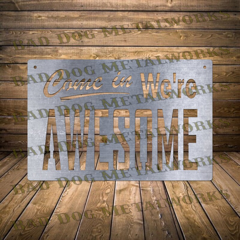Come in Were Awesome Sign - Etsy