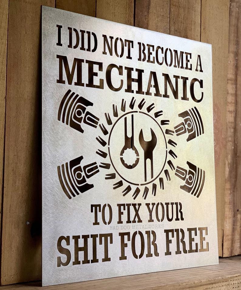 Mechanics Garage I Did Not Become A Mechanic To Fox Your | Etsy