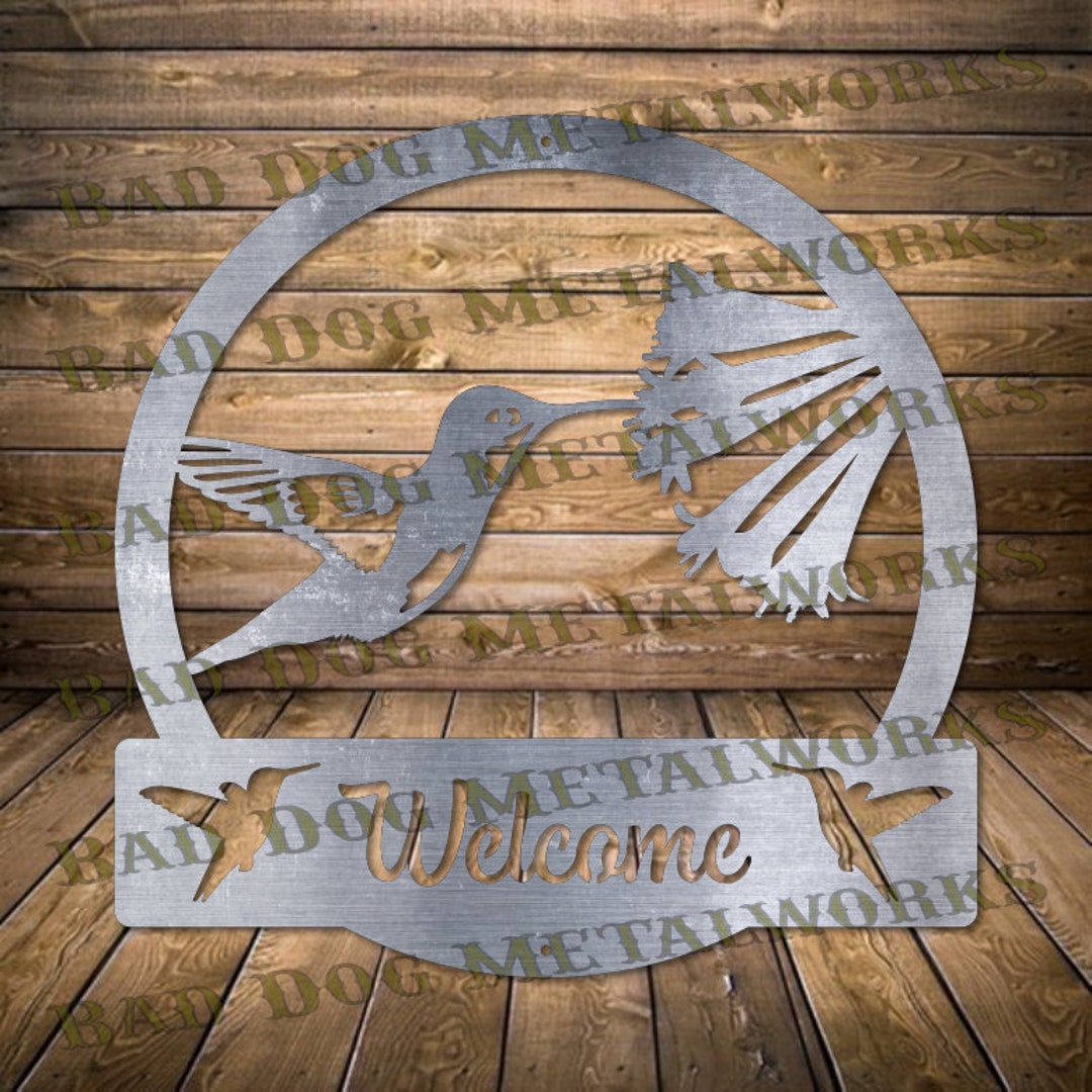 Hummingbird Welcome Dxf and Svg - Bad Dog Metalworks Digital Download ...