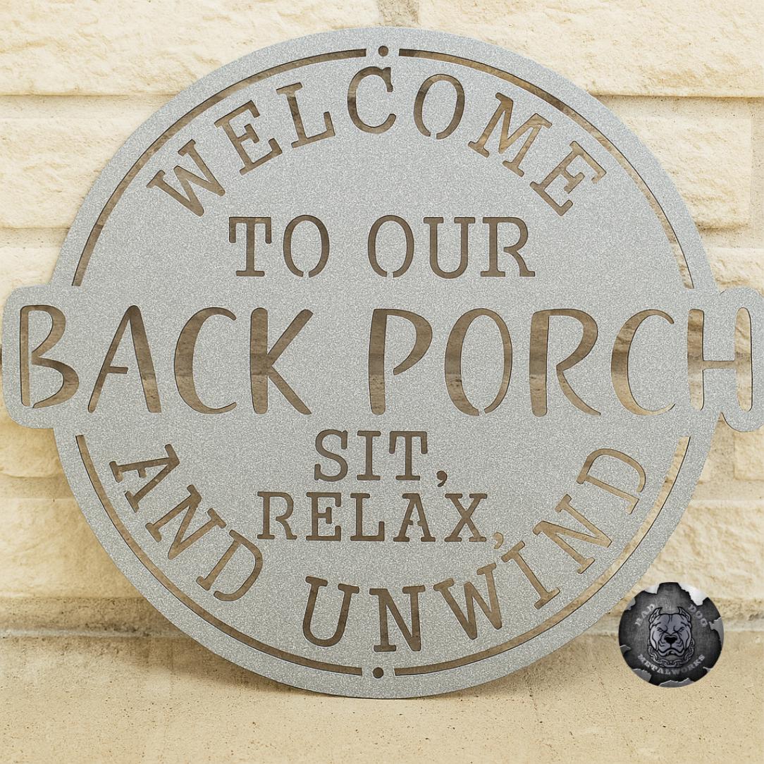 Welcome to Our Back Porch Sit, Relax, and Unwind Metal Sign - Bad Dog ...