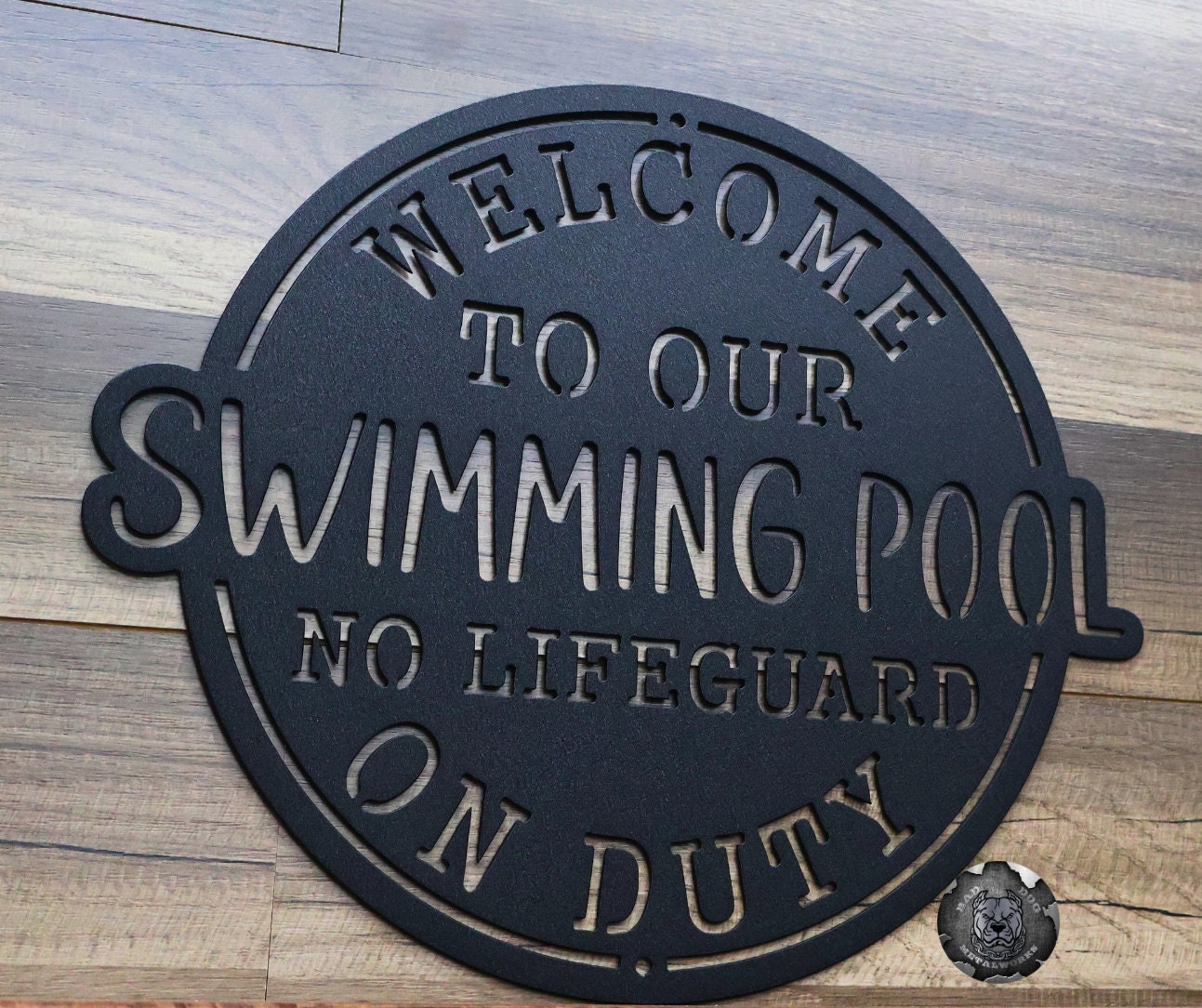 Welcome to Our Swimming Pool No Lifeguard on Duty Metal Sign - Bad Dog ...