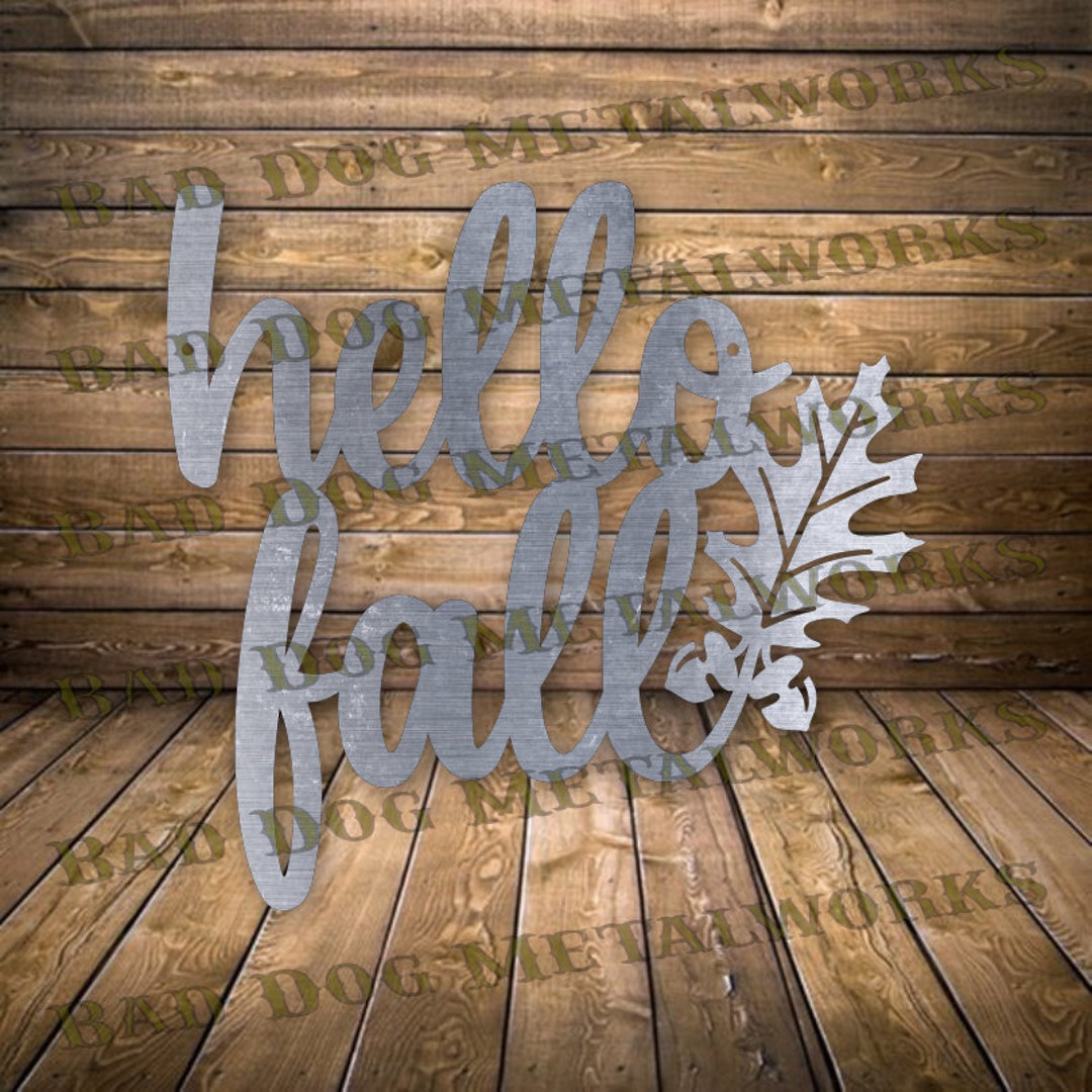 Hello Fall Leaf Svg/dxf - Bad Dog Metalworks Digital Download - Laser ...
