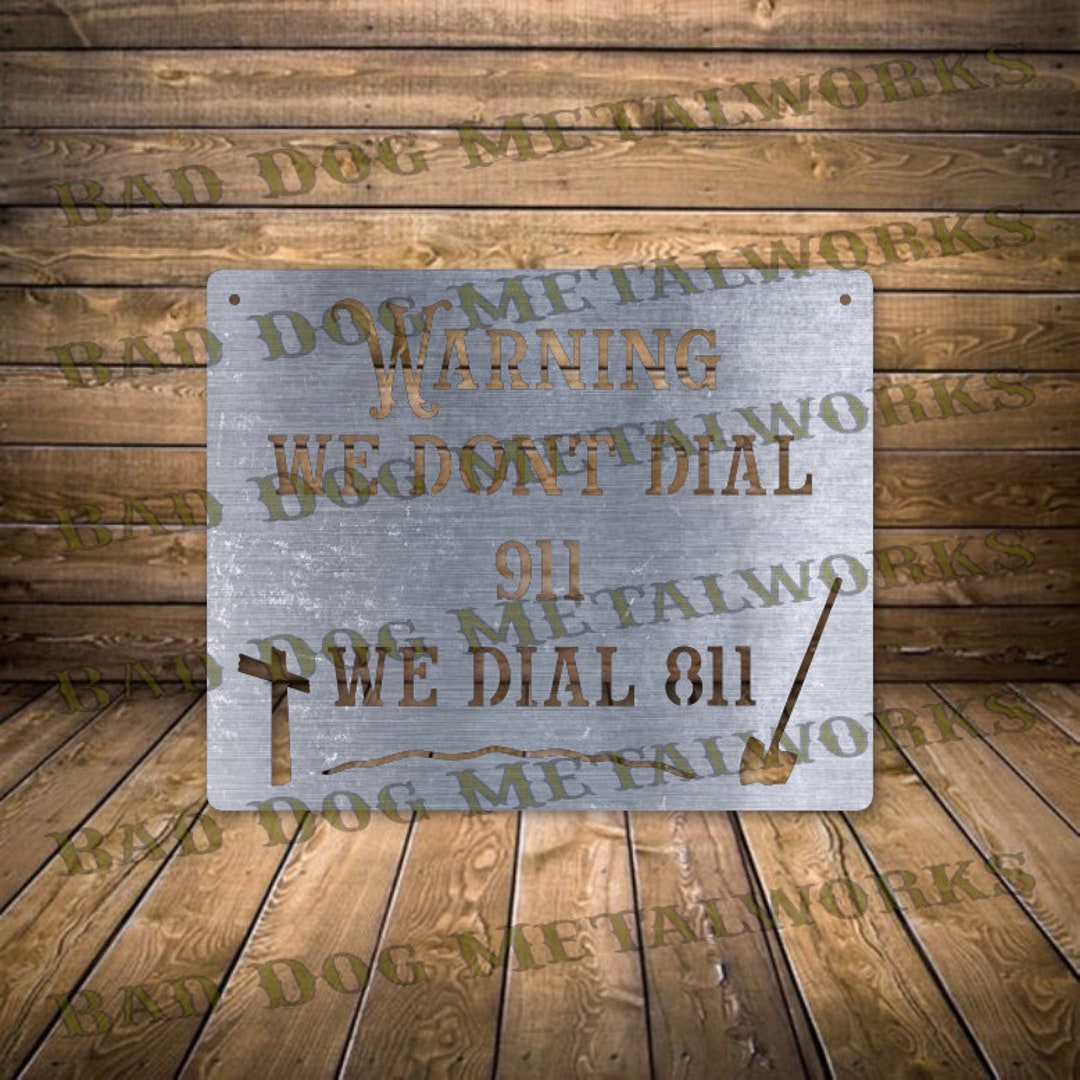 We Dial 811 Dxf/svg - Bad Dog Metalworks Digital Download - Laser CNC ...