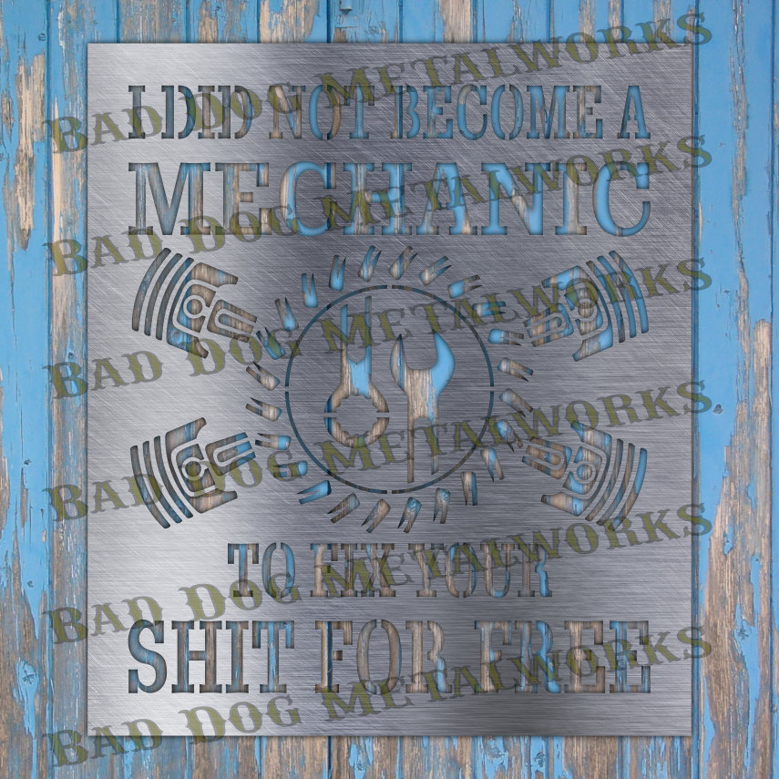 I Did Not Become a Mechanic To Fix Your Shit For Free Dxf/Svg | Etsy