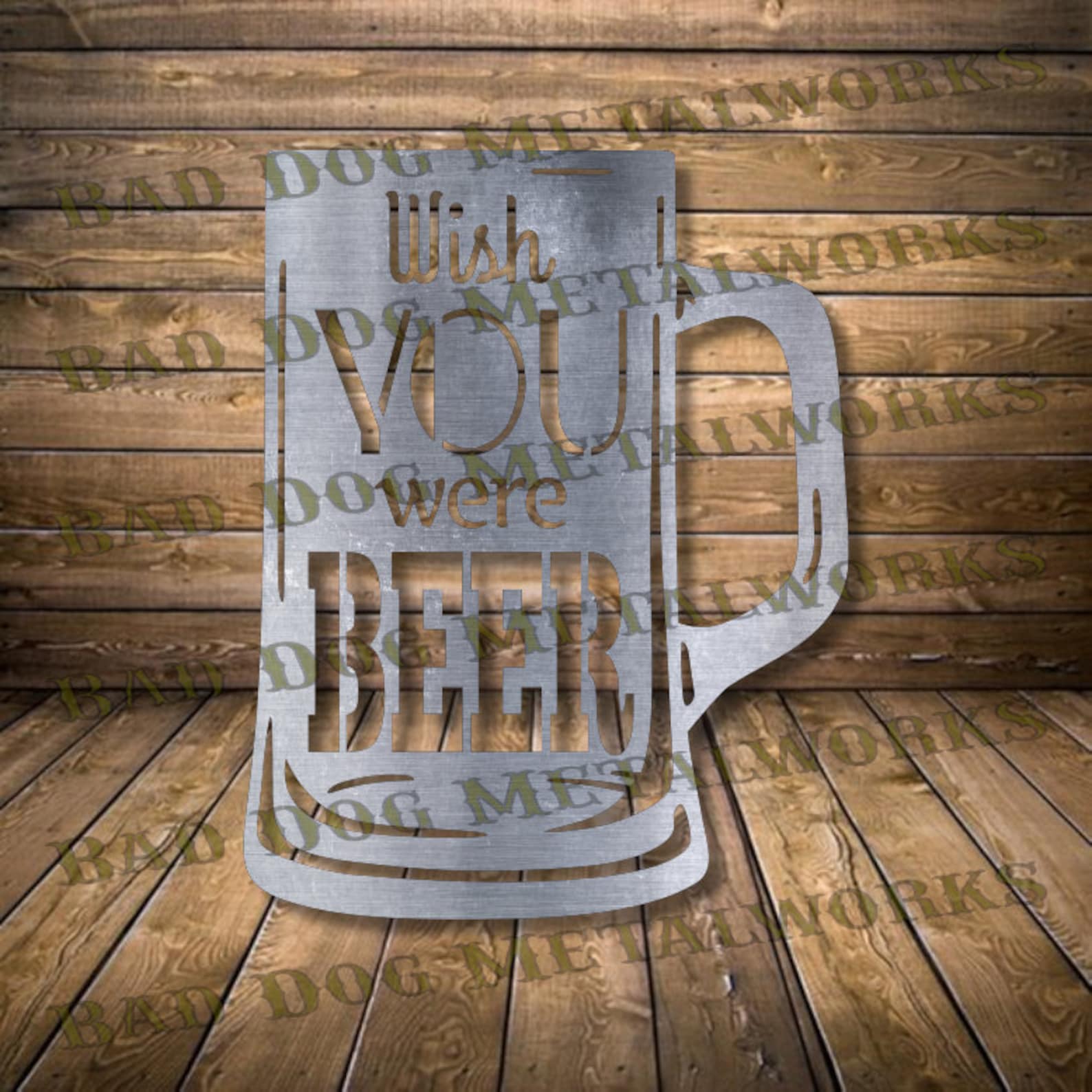 Wish You Were Beer Dxf/svg - Bad Dog Metalworks Digital Download ...