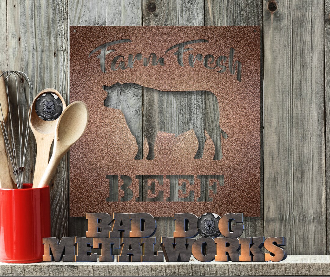 Farm Fresh Beef Metal Sign Bad Dog Metalworks Home Decor - Etsy