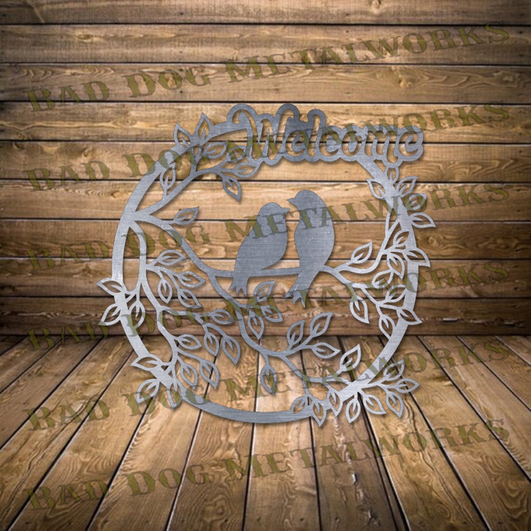 Love Birds Welcome Svg/dxf - Bad Dog Metalworks Digital Download ...
