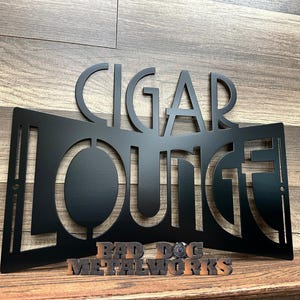 Art Deco Cigar Lounge Sign - Bad Dog Metalworks Home Decor - Man Cave ...