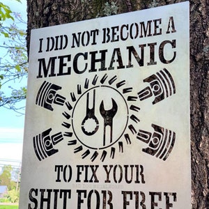 Mechanic’s Garage I Did Not Become a Mechanic to Fox Your Shit for Free ...