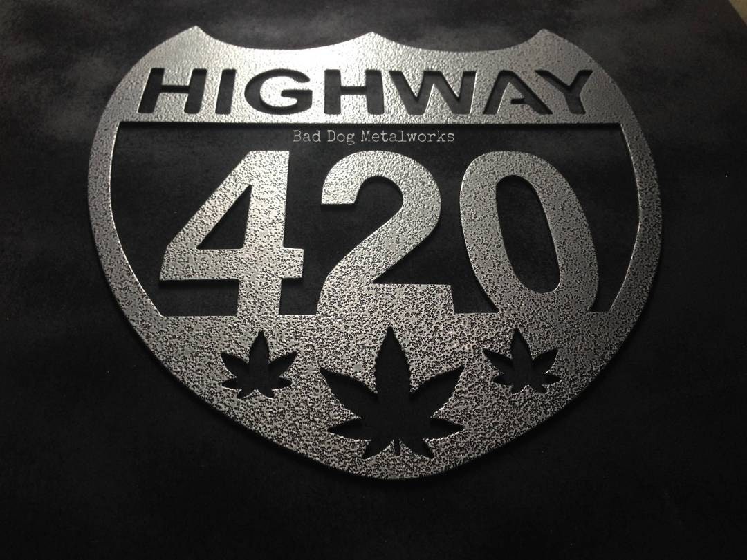 HIGHWAY 420 Metal Sign Bad Dog Metalworks Home Décor 420 Gifts Stoner Gifts Marijuana Décor ...