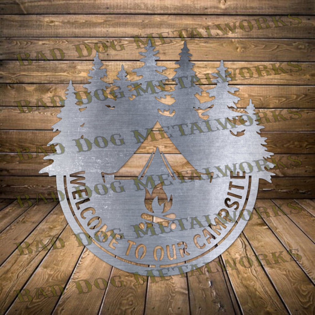 Welcome to Our Campsite Dxf/svg Files - Bad Dog Metalworks Digital ...