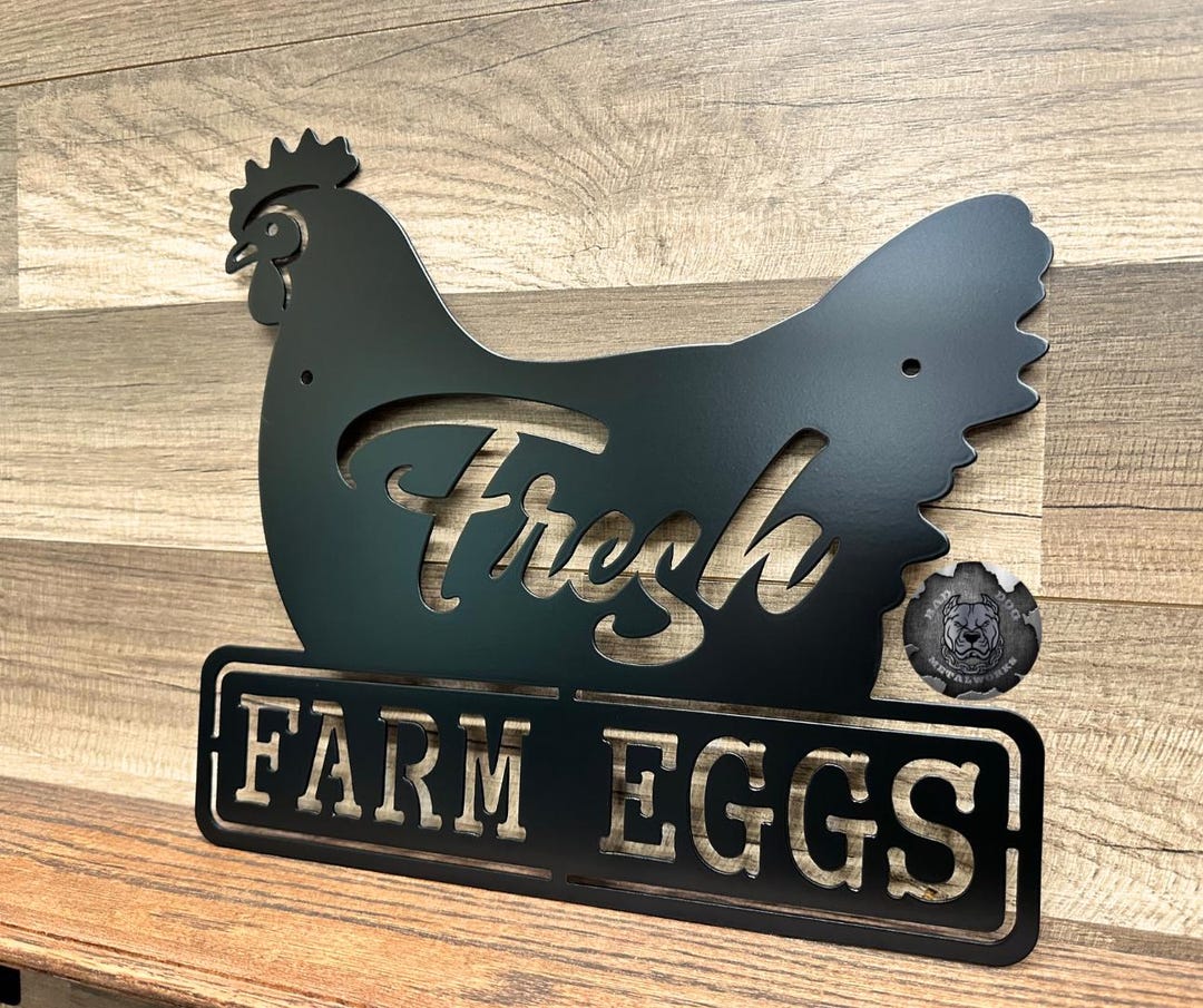 Fresh Farm Eggs Sign - Bad Dog Metalworks Home Decor - Free Range ...
