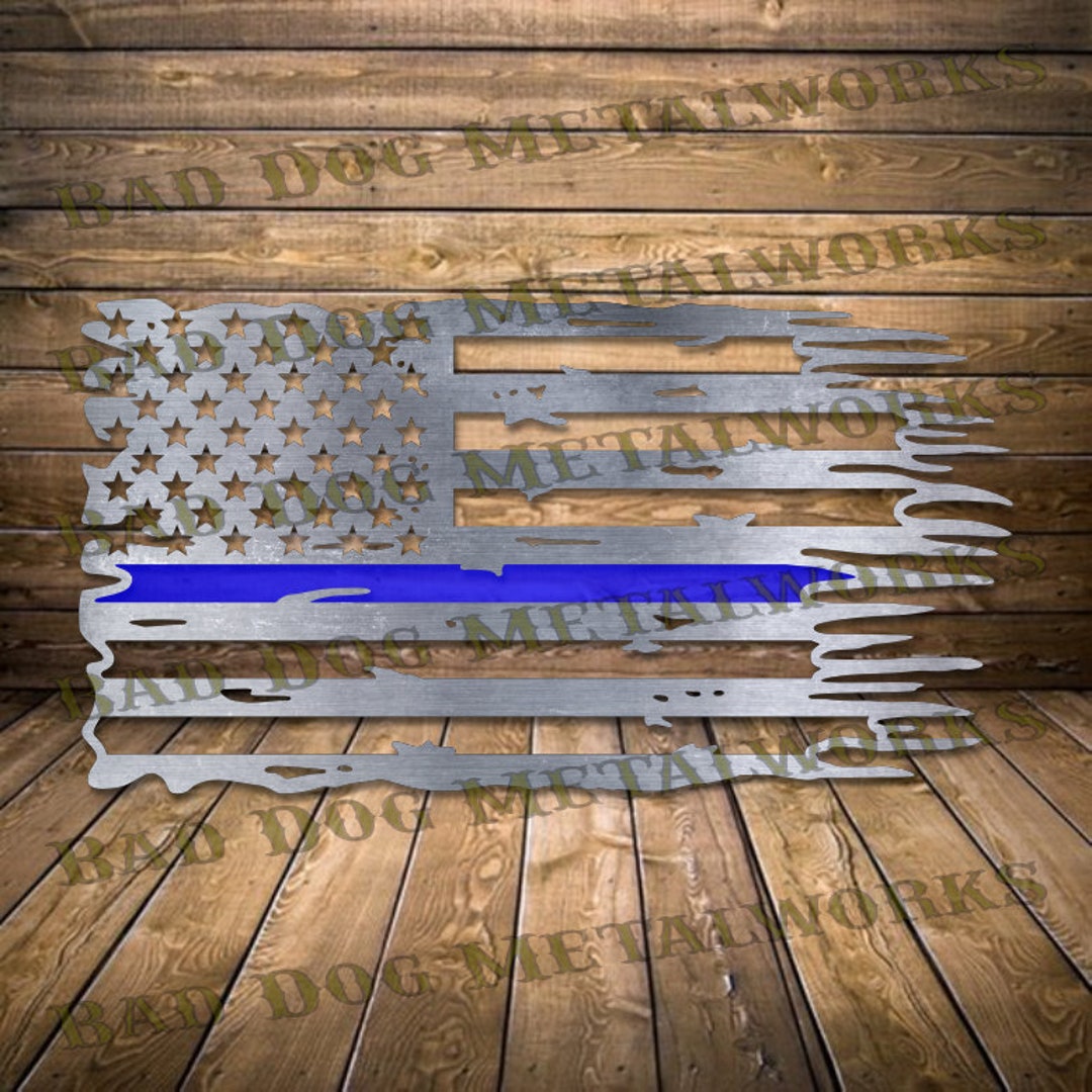 Thin Blue Line Tattered Flag Dxf/svg - Bad Dog Metalworks Digital ...
