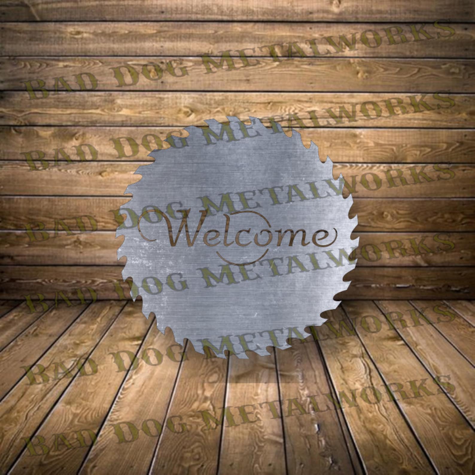 Welcome Saw Blade Dxf/svg - Bad Dog Metalworks Digital Download - Laser ...