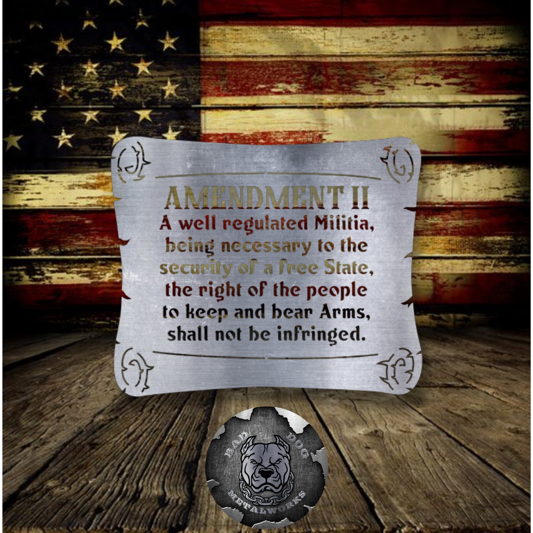 The Second Amendment Scroll Metal Sign Bad Dog Metalworks - Etsy