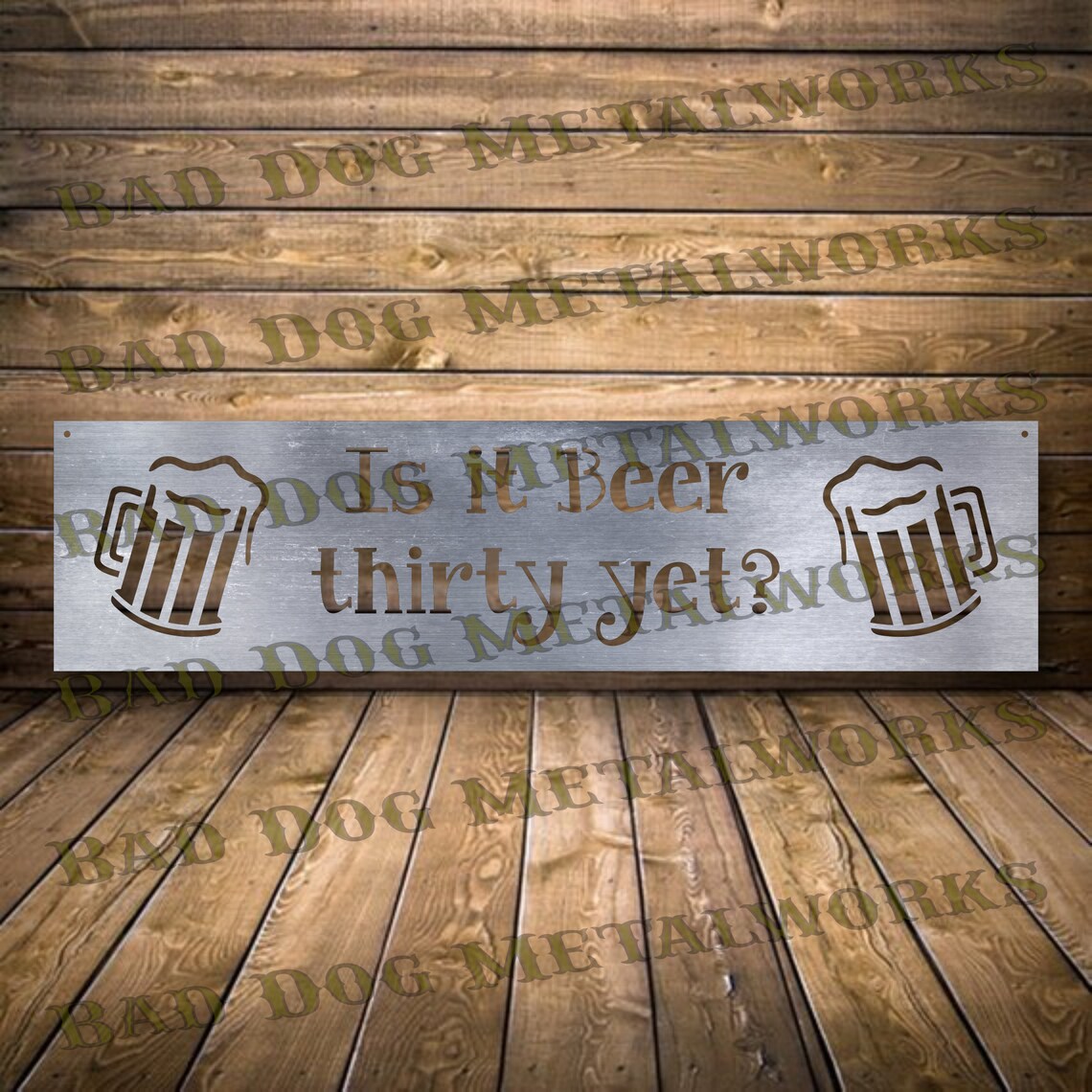 Is It Beer Thirty Yet? Svg and Dxf - Bad Dog Metalworks Digital ...