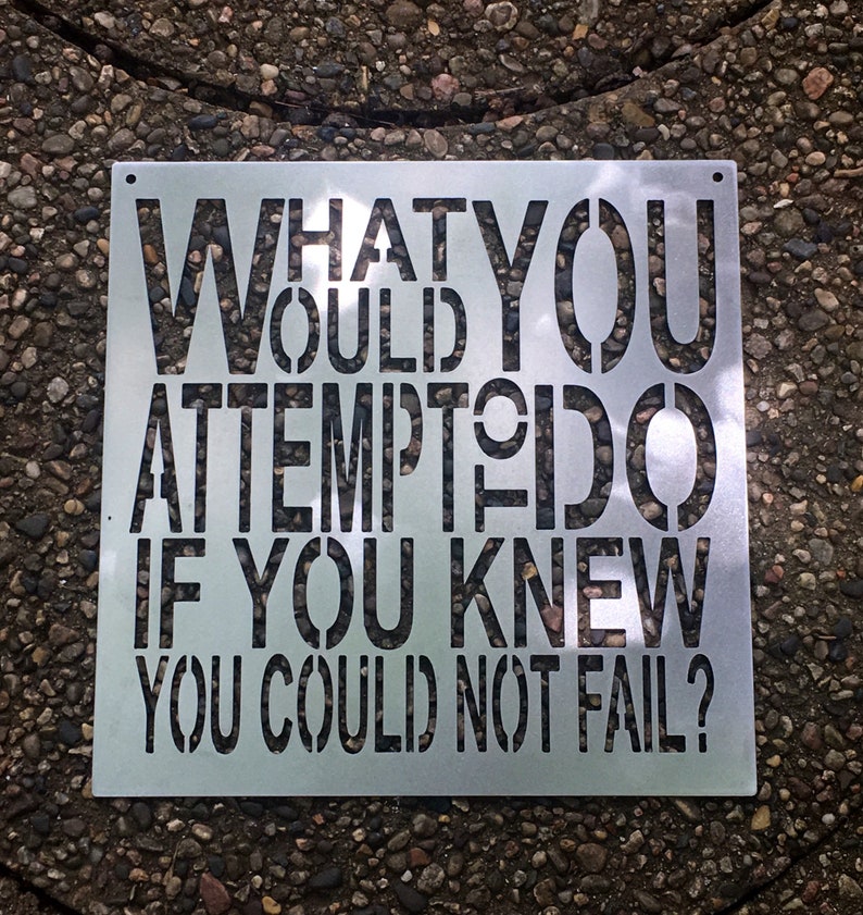 What Would You Attempt to Do If You Knew You Could Not Fail - Etsy