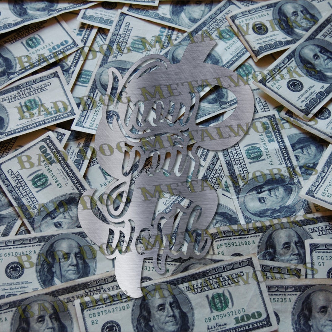Know Your Worth Dollar Sign DXF and SVG - Bad Dog Metalworks - Dxf for ...