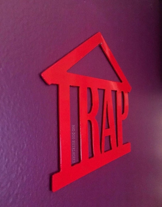 Trap House Sign Bad Dog Metalworks Home Decor Funny Signs | Etsy