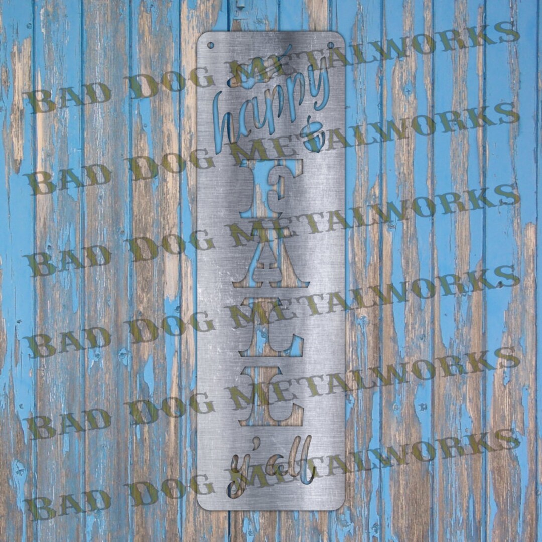 Happy Fall Y'all Fall Dxf/svg - Bad Dog Metalworks Digital Download ...