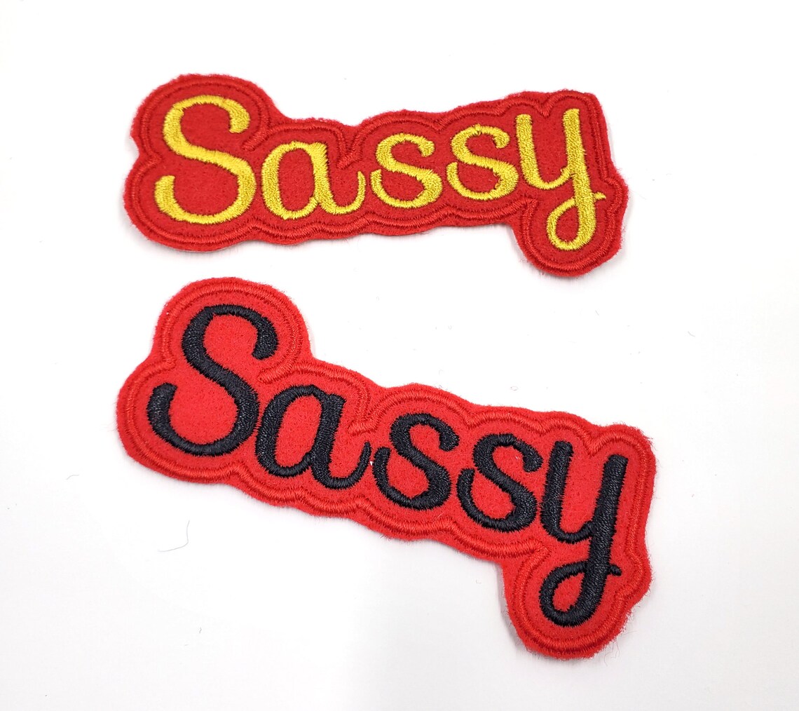 Custom Sassy Embroidery Patch Felt Patches Ironon Sew on - Etsy