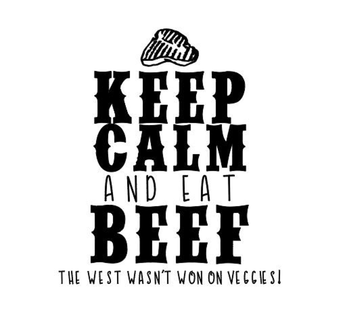Keep Calm and Eat Beef Svg | Etsy