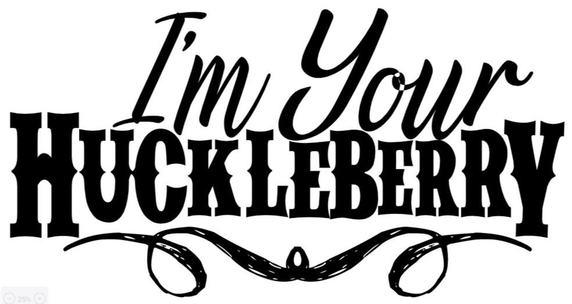 I'm You Huckleberry SVG - Etsy