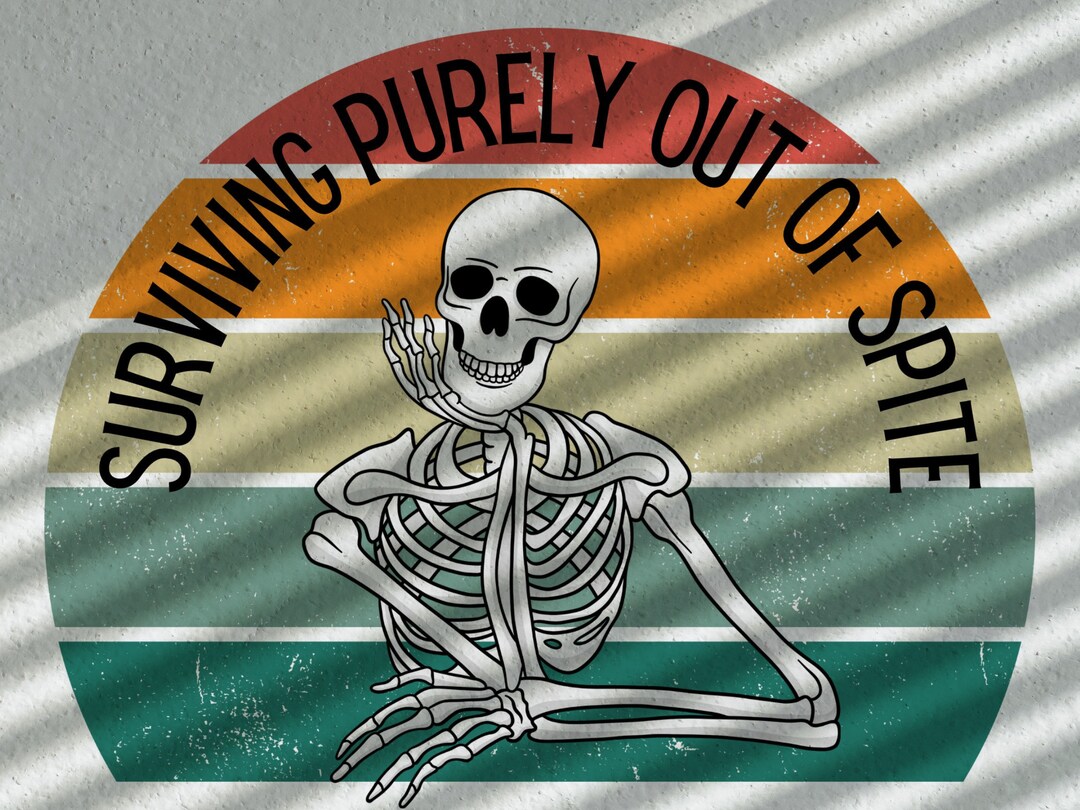 Surviving Purely of of Spite PNG, SVG, JPEG Digital Download - Etsy