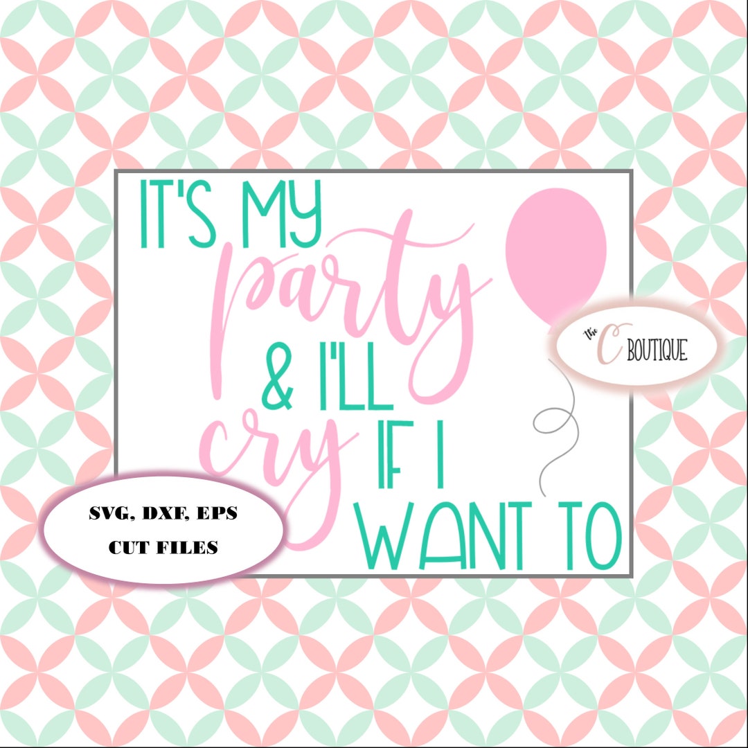 It's My Party SVG, EPS, DXF Cut File - Etsy