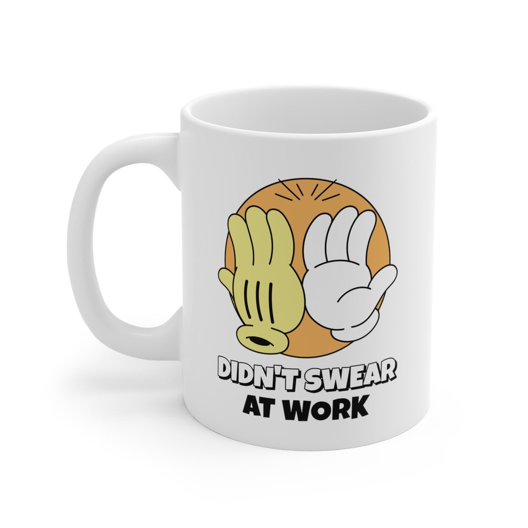 Didn't Swear at Work Mug, Funny Coworker Gift, Employee Appreciation ...