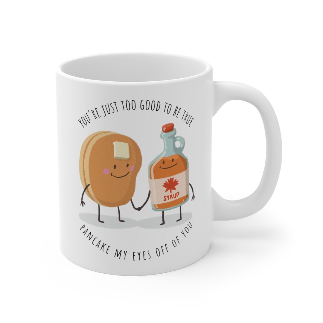 Funny Pancake & Syrup Coffee Mug, Girlfriend Boyfriend Gift, Husband ...