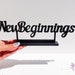 New Beginnings Display Sign Custom Mantel Sign Shelf Sitter - Etsy