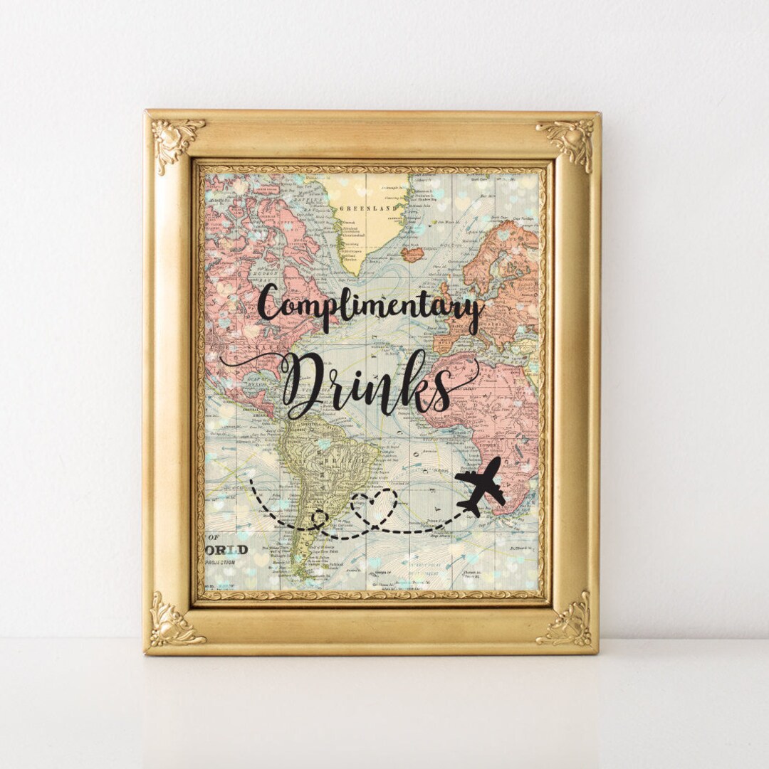 Printable Complimentary Drinks Sign World Map 8x10 Travel Wedding Party ...