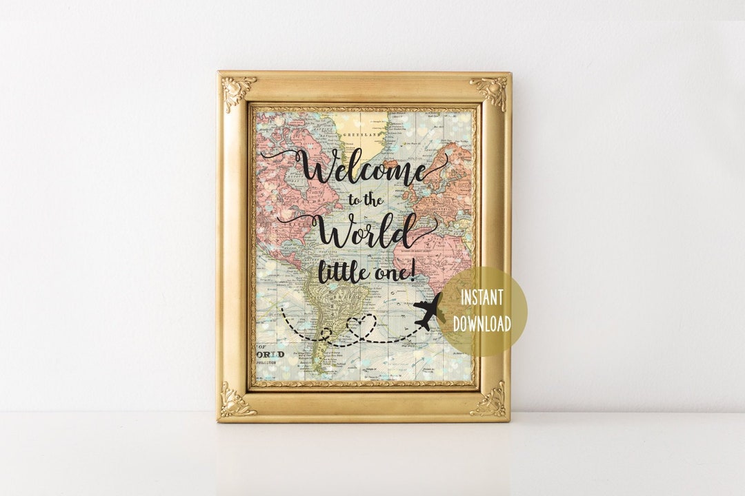 Printable Welcome to the World Little One, World Map 8x10, , First ...