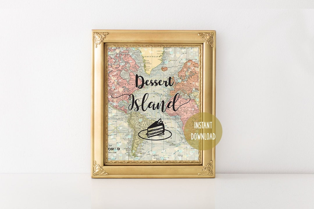 Printable Dessert Island Sign World Map 8x10 Travel Wedding - Etsy