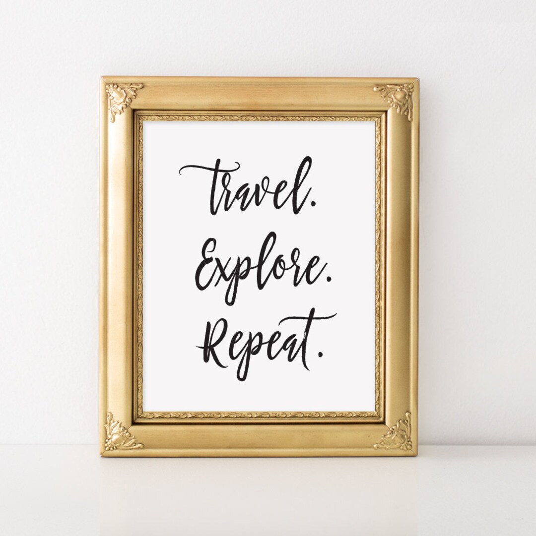 Printable Travel Explore Repeat, Travel Explore Repeat Poster ...