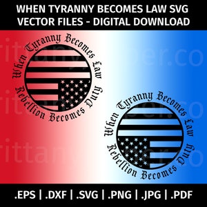 Upside Down Flag SVG When Tyranny Becomes Law Rebellion Becomes Duty ...
