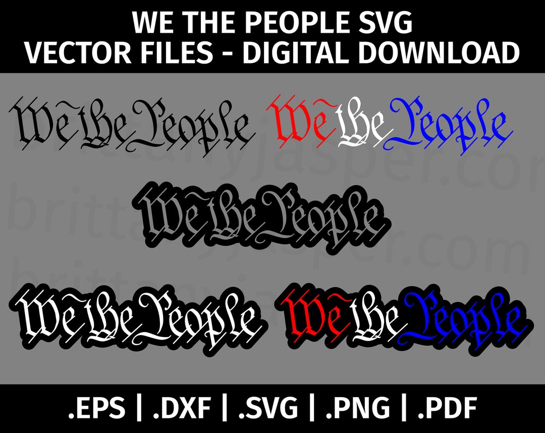 We the People SVG Vector Clip Art Bundle - Cut Files for Cricut ...