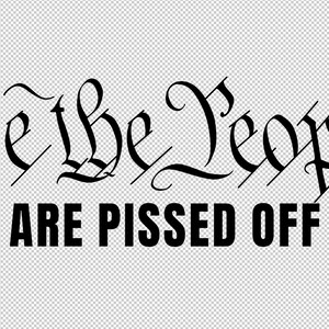 We the People Are Pissed off SVG Vector Clip Art Bundle - Cut Files for ...